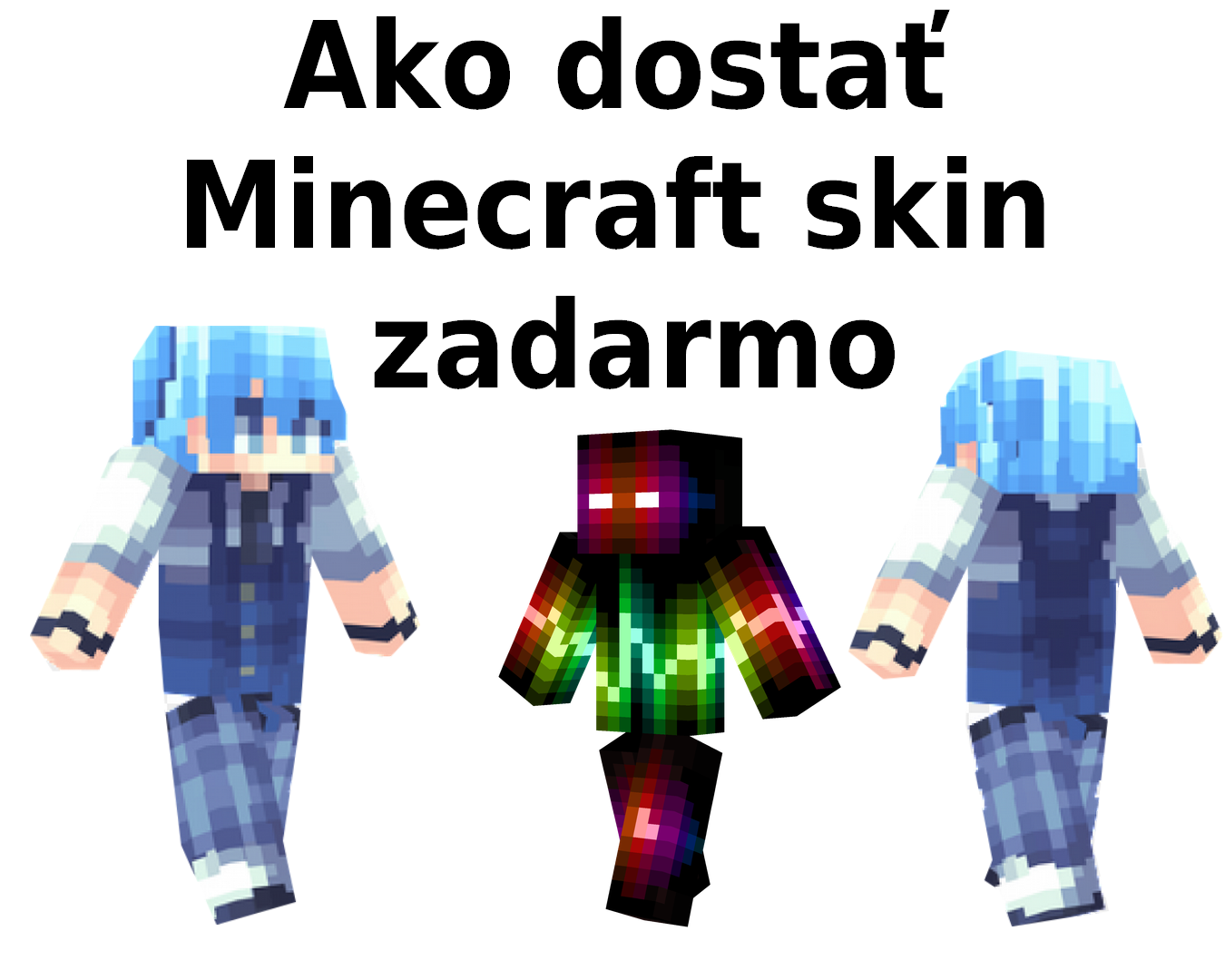 Minecraft skin zdarma - Vše funguje zdarma - Topden.sk