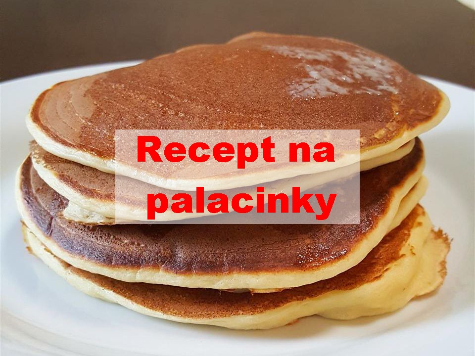 Nejlepší palačinky - recept na palačinky - Topden.sk